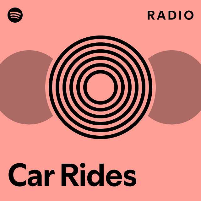Car Rides Radio - playlist by Spotify | Spotify