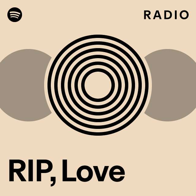 RIP, Love Radio - playlist by Spotify | Spotify