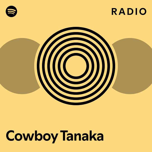 Cowboy Tanaka Radio - playlist by Spotify | Spotify