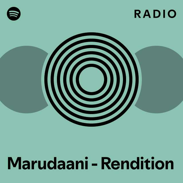 Marudaani - Rendition Radio - playlist by Spotify | Spotify