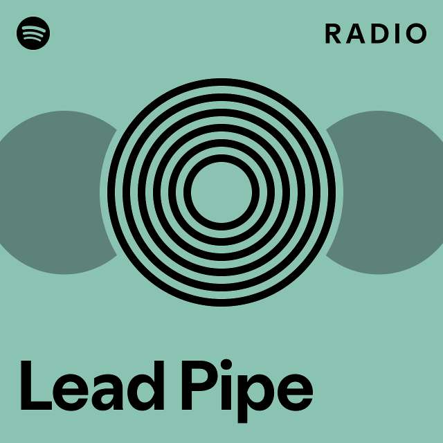Lead Pipe Radio - playlist by Spotify | Spotify