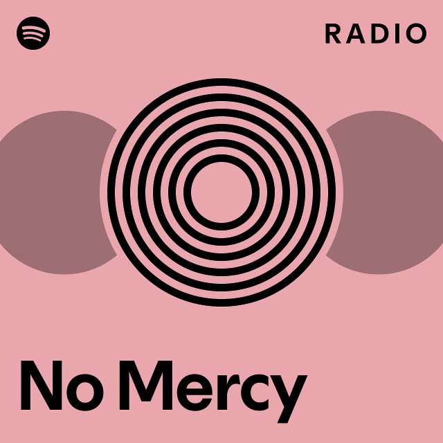 No Mercy Radio - playlist by Spotify | Spotify