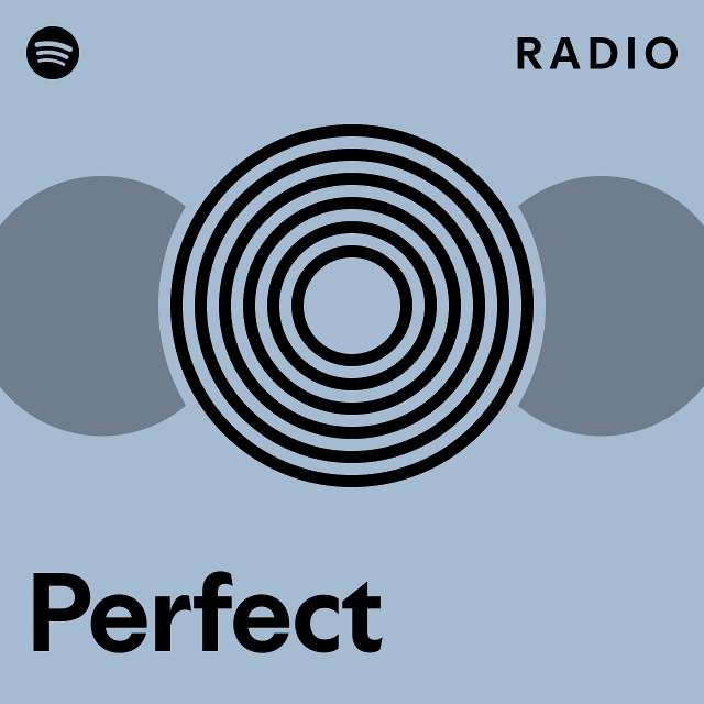 Perfect Radio - playlist by Spotify | Spotify