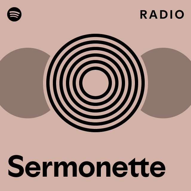 Sermonette Radio - playlist by Spotify | Spotify