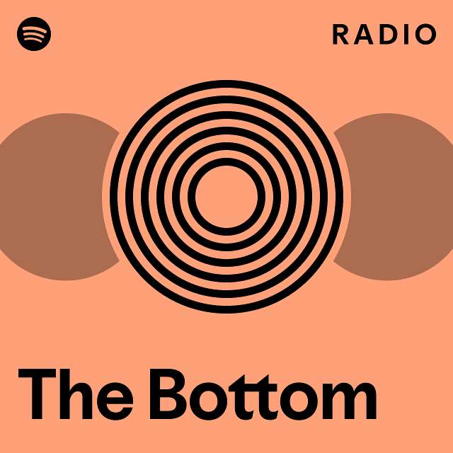 The Bottom Radio - playlist by Spotify | Spotify