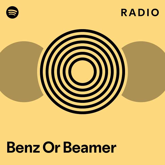 Benz Or Beamer Radio - playlist by Spotify | Spotify