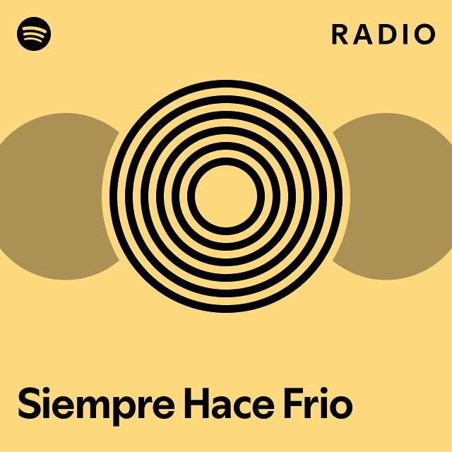 Siempre Hace Frio Radio - playlist by Spotify | Spotify