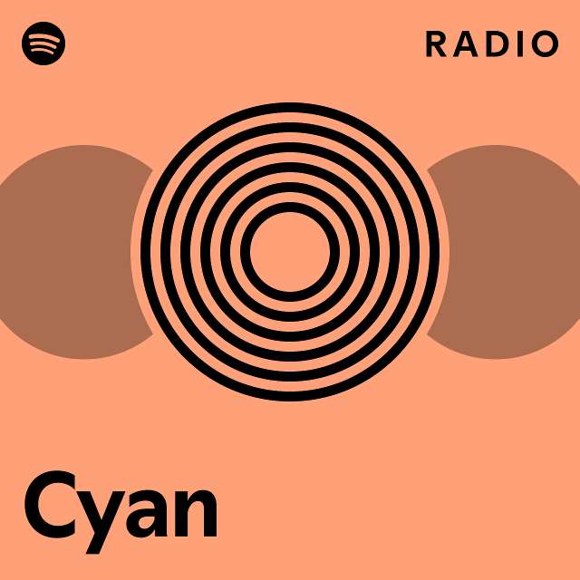Cyan Radio - playlist by Spotify | Spotify