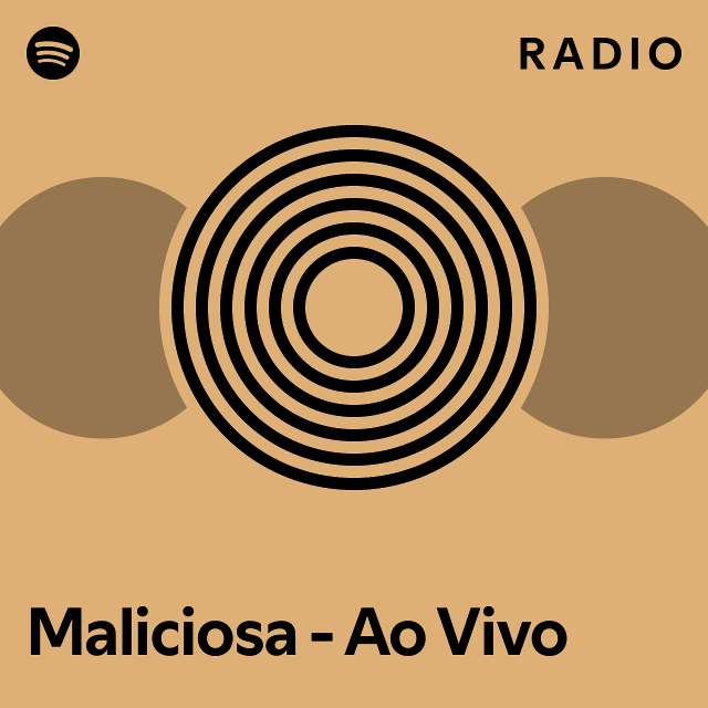 Maliciosa - Ao Vivo Radio - playlist by Spotify | Spotify