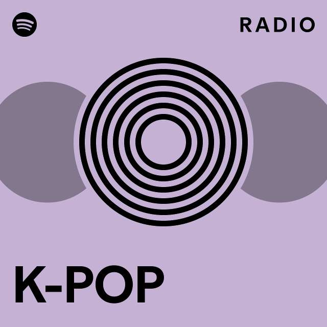 K-POP Radio - playlist by Spotify | Spotify
