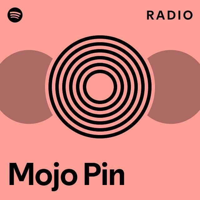 Mojo Pin Radio - playlist by Spotify | Spotify