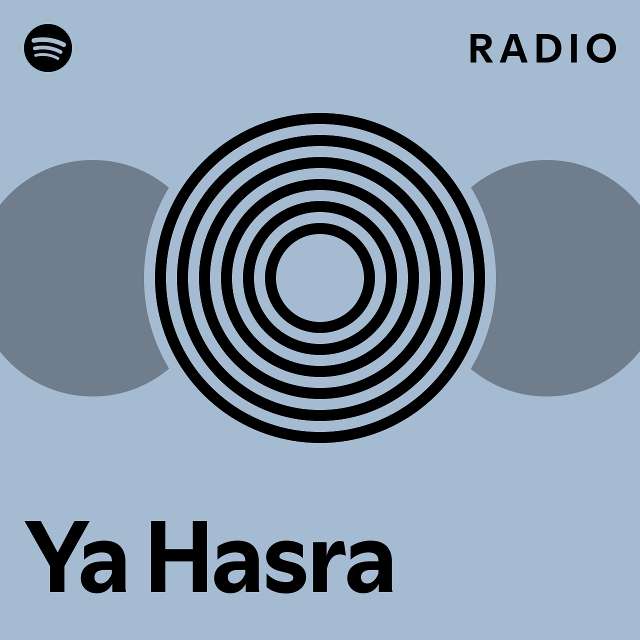 Ya Hasra Radio - playlist by Spotify | Spotify