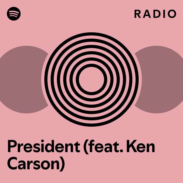 President (feat. Ken Carson) Radio - playlist by Spotify | Spotify