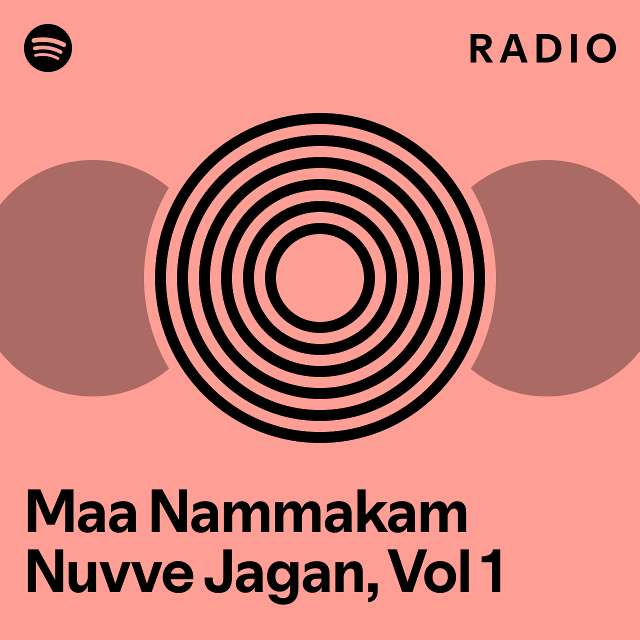 Maa Nammakam Nuvve Jagan, Vol 1 Radio - playlist by Spotify | Spotify