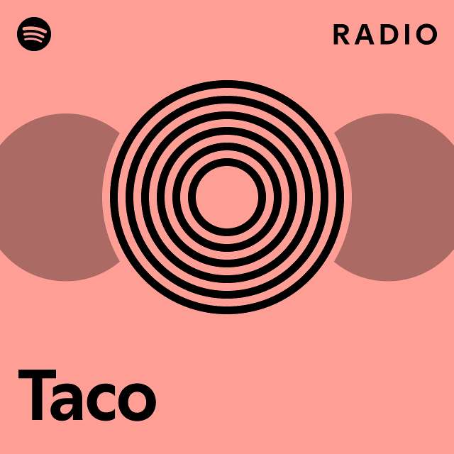 Taco Radio - playlist by Spotify | Spotify
