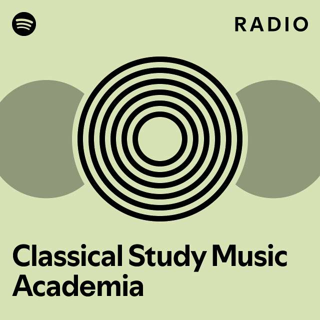 Classical Study Music Academia Radio - playlist by Spotify | Spotify