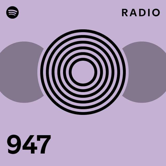 947 Radio - playlist by Spotify | Spotify