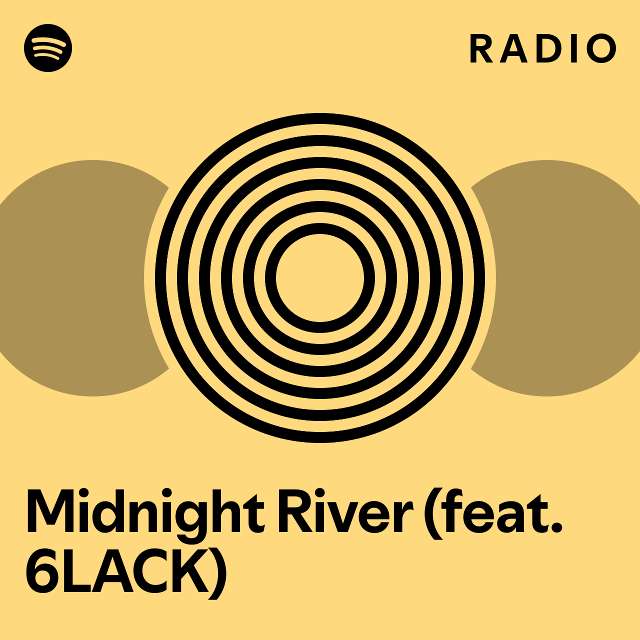Midnight River (feat. 6LACK) Radio - playlist by Spotify | Spotify