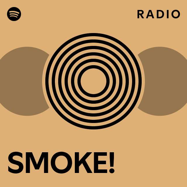 SMOKE! Radio - playlist by Spotify | Spotify