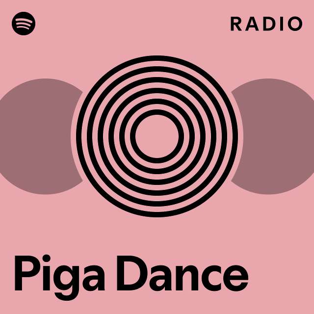 Piga Dance Radio - playlist by Spotify | Spotify