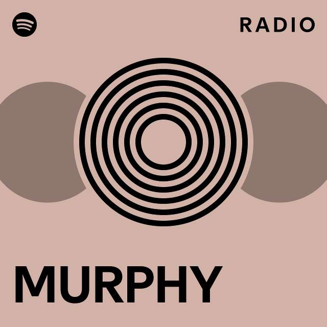 MURPHY Radio - playlist by Spotify | Spotify
