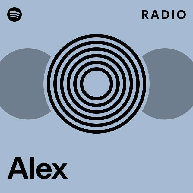 Alex Radio - playlist by Spotify | Spotify