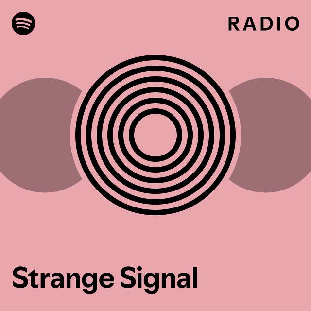 Strange Signal Radio - playlist by Spotify | Spotify