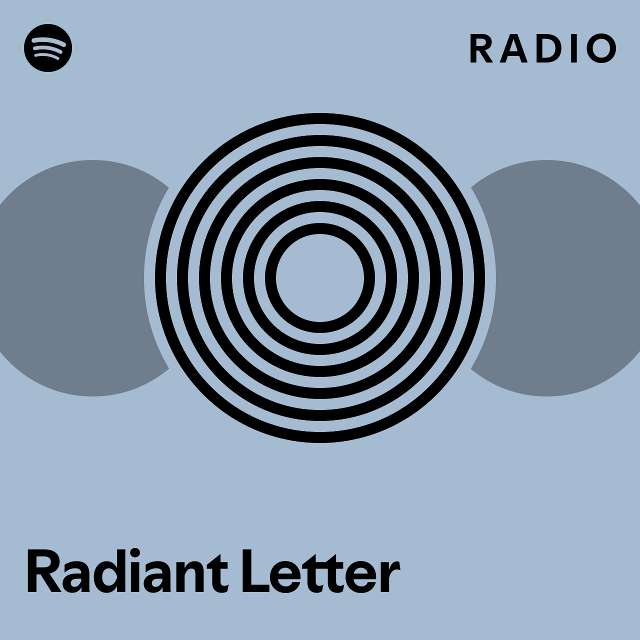 Radiant Letter Radio - playlist by Spotify | Spotify