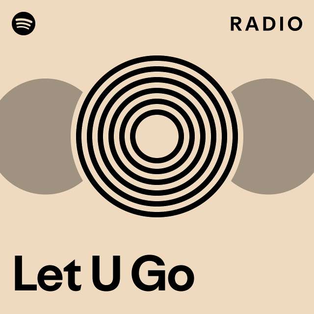 Let U Go Radio - playlist by Spotify | Spotify