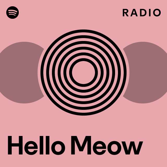 Hello Meow Radio - playlist by Spotify | Spotify