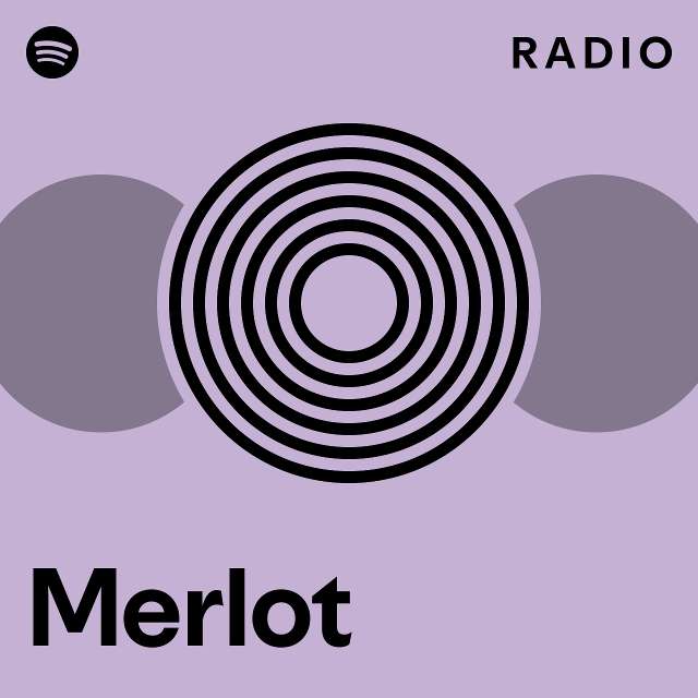 Merlot Radio - playlist by Spotify | Spotify