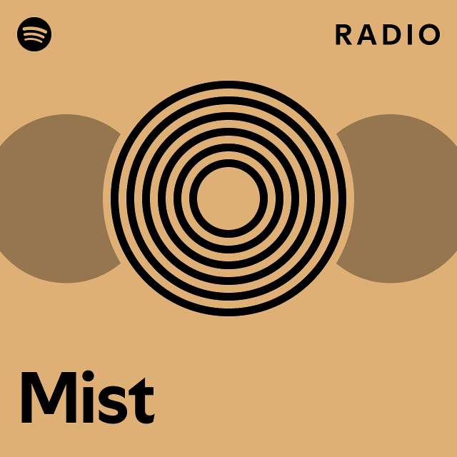 Mist Radio - playlist by Spotify | Spotify