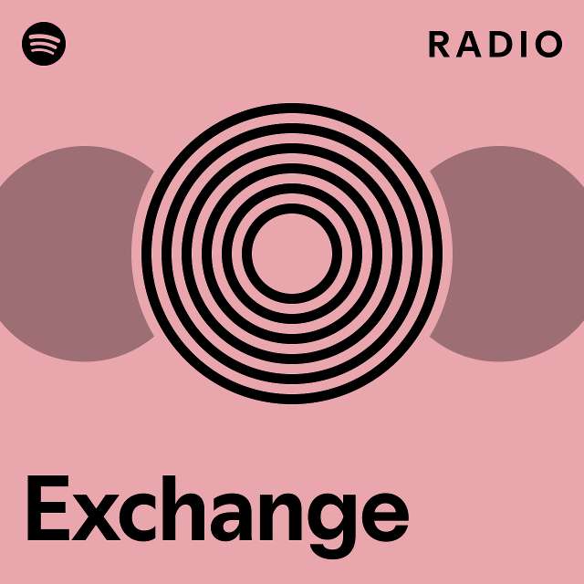 Exchange Radio - playlist by Spotify | Spotify