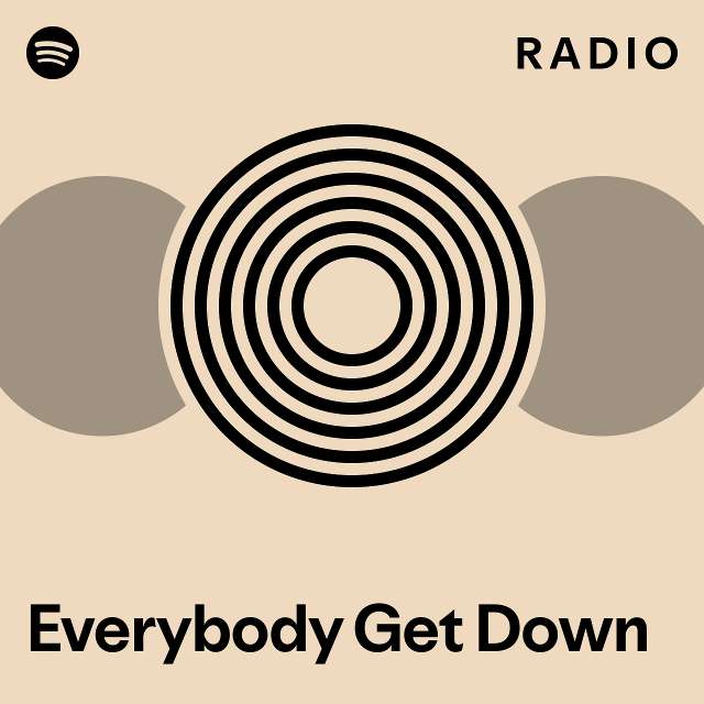 Everybody Get Down Radio - playlist by Spotify | Spotify