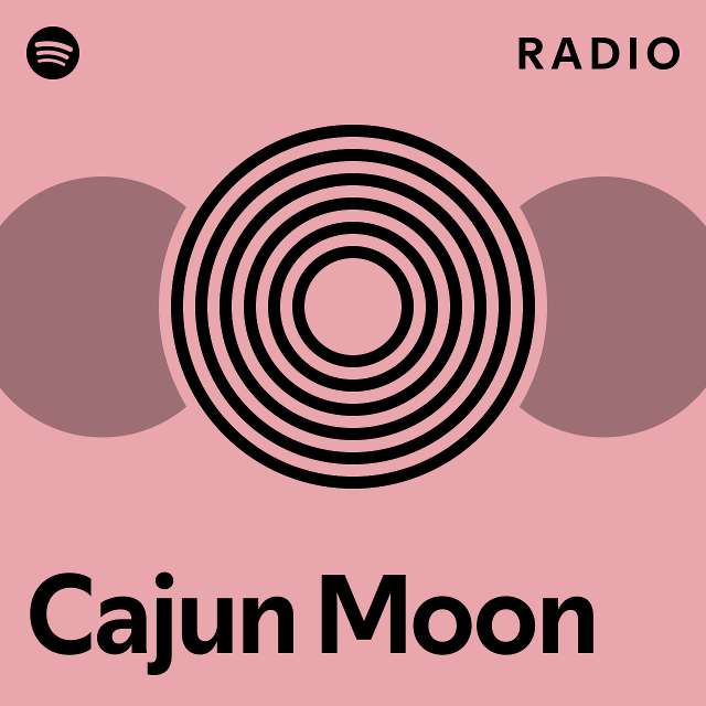 Cajun Moon Radio - playlist by Spotify | Spotify
