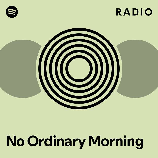 No Ordinary Morning Radio - playlist by Spotify | Spotify