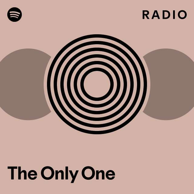 The Only One Radio - playlist by Spotify | Spotify