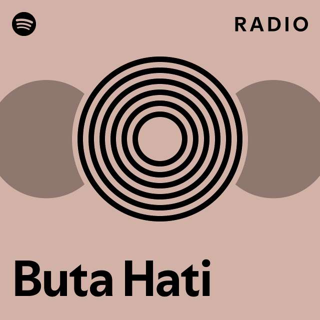 Buta Hati Radio - playlist by Spotify | Spotify