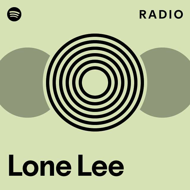 Lone Lee Radio - playlist by Spotify | Spotify