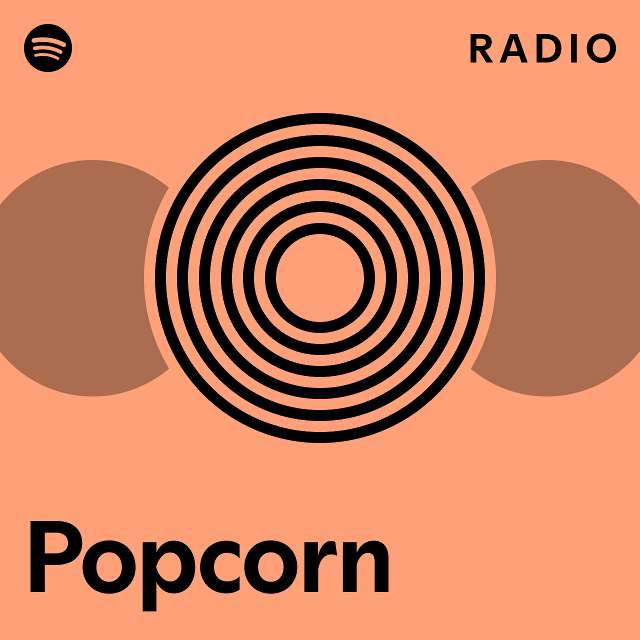 Popcorn Radio - playlist by Spotify | Spotify