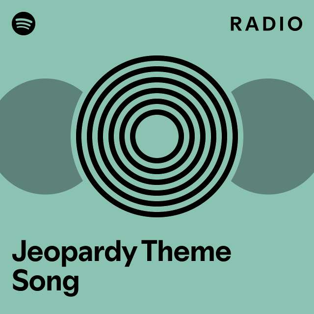 Jeopardy Theme Song Radio - playlist by Spotify | Spotify
