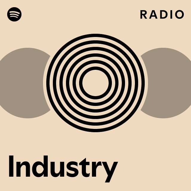 Industry Radio - playlist by Spotify | Spotify