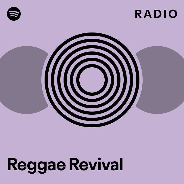 Reggae Revival Radio - playlist by Spotify | Spotify