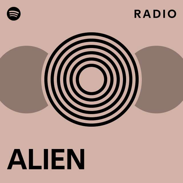 ALIEN Radio - playlist by Spotify | Spotify