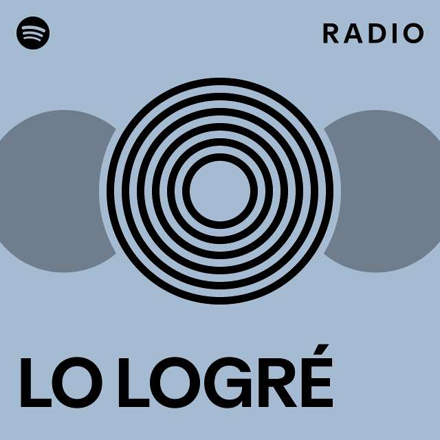 LO LOGRÉ Radio - playlist by Spotify | Spotify