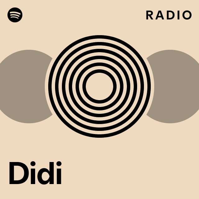 Didi Radio - playlist by Spotify | Spotify