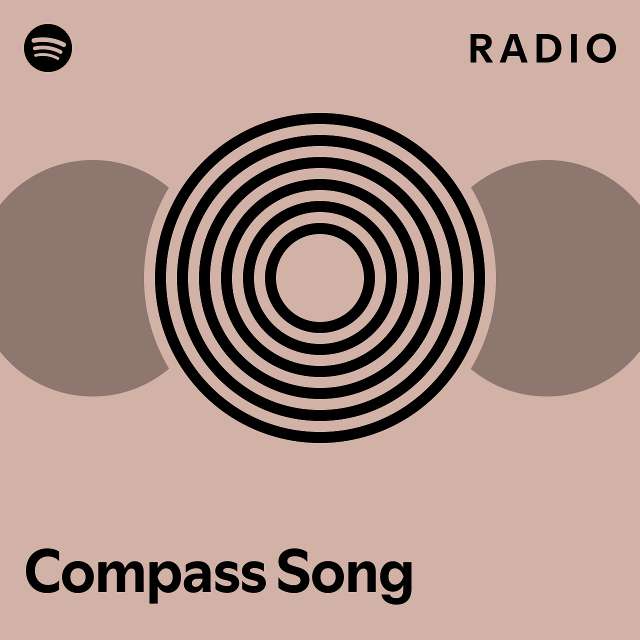 Compass Song Radio - playlist by Spotify | Spotify