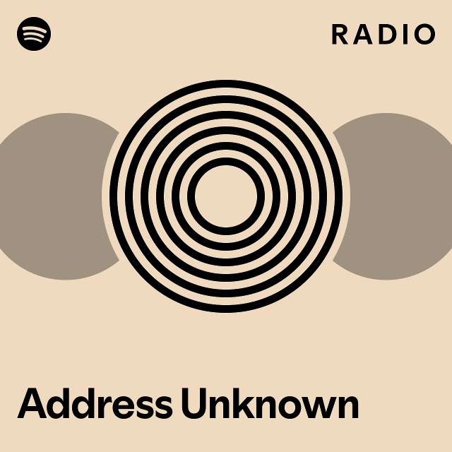 Address Unknown Radio - playlist by Spotify | Spotify