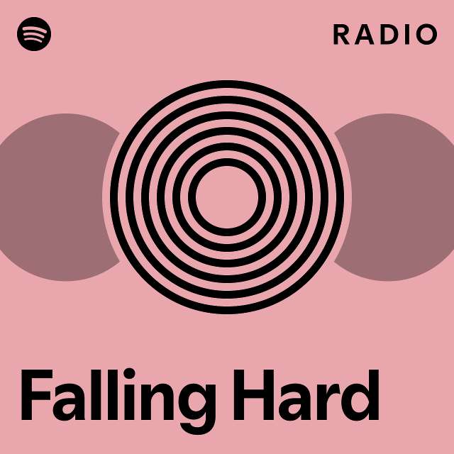 Falling Hard Radio - playlist by Spotify | Spotify