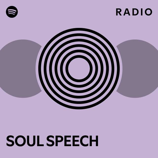 SOUL SPEECH Radio - playlist by Spotify | Spotify